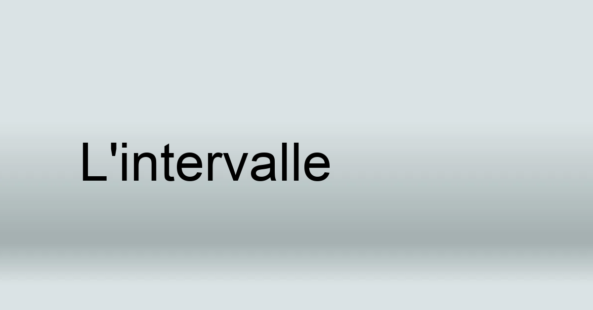 Définition de intervale - Notions de solfège