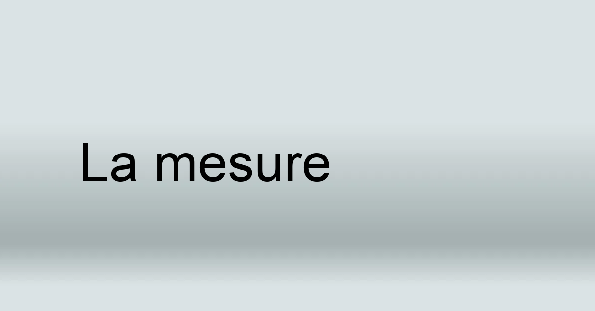 Définition de mesure - Notions de solfège