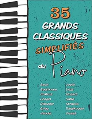 35 Grands Classiques simplifiés du Piano - Partitions complètes